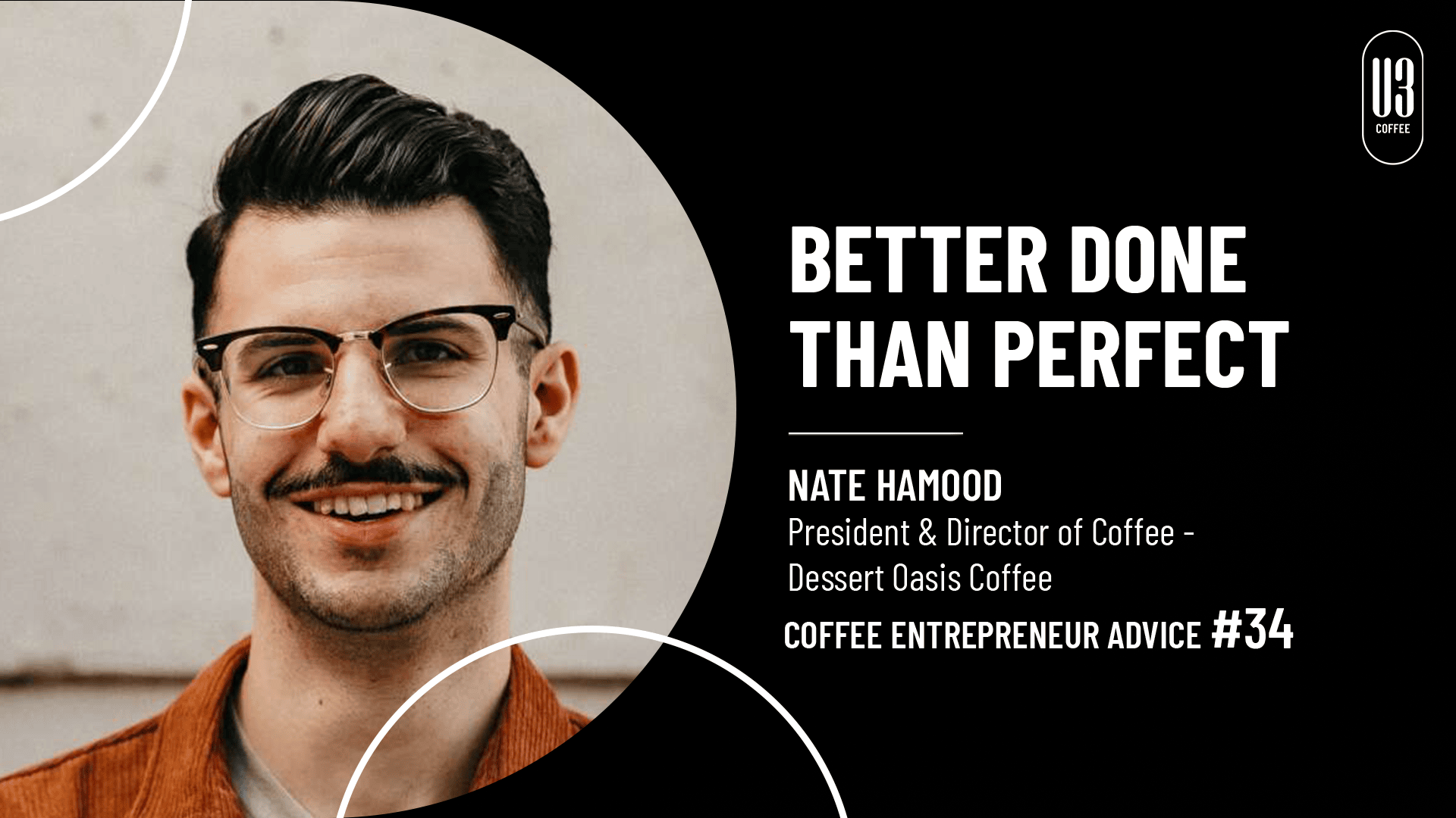 #34 Coffee Advice: Better Done Than Perfect | U3 Coffee