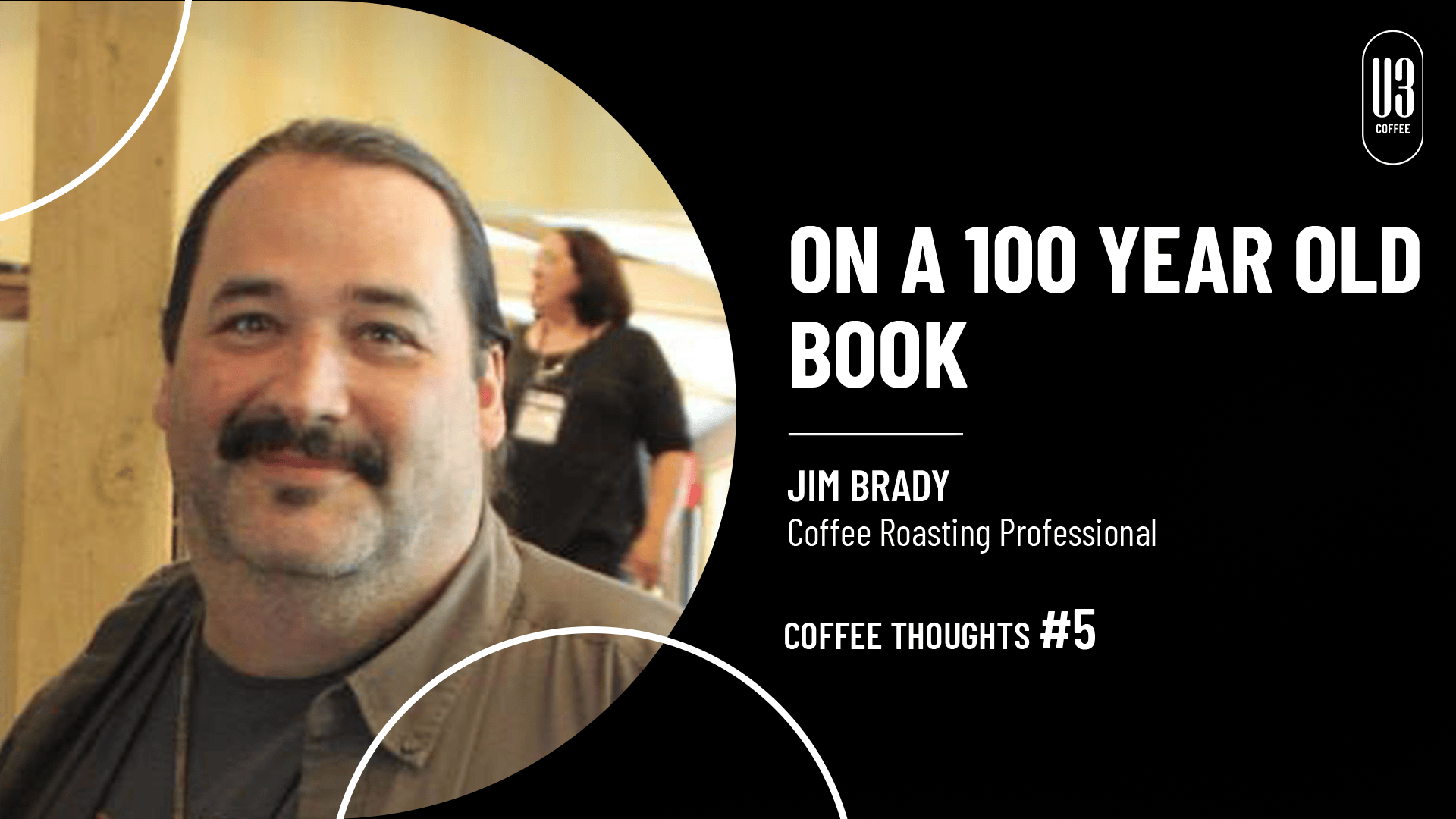 #5 Coffee Thoughts: A 100-Year-Old Book | U3 Coffee