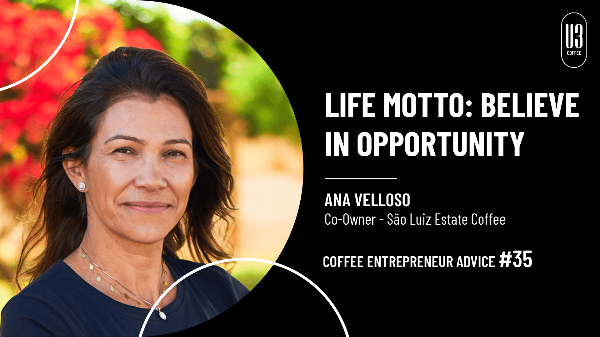 #35 Advice: Life motto: believe in opportunity | U3 Coffee