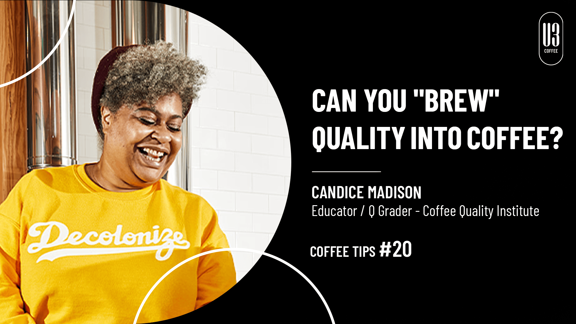 #20 Tip/Fact: Can You "Brew" Quality Into Coffee? | U3 Coffee