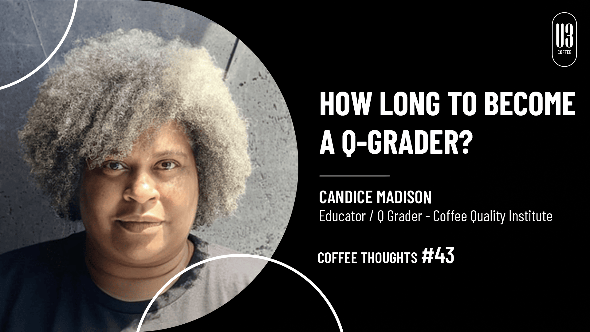 #43 Thoughts: How Long to Become a Q-Grader | U3 Coffee